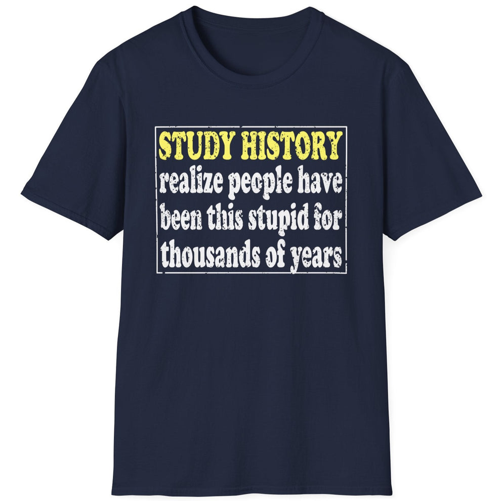 Funny Study History T-Shirt – Tees From History